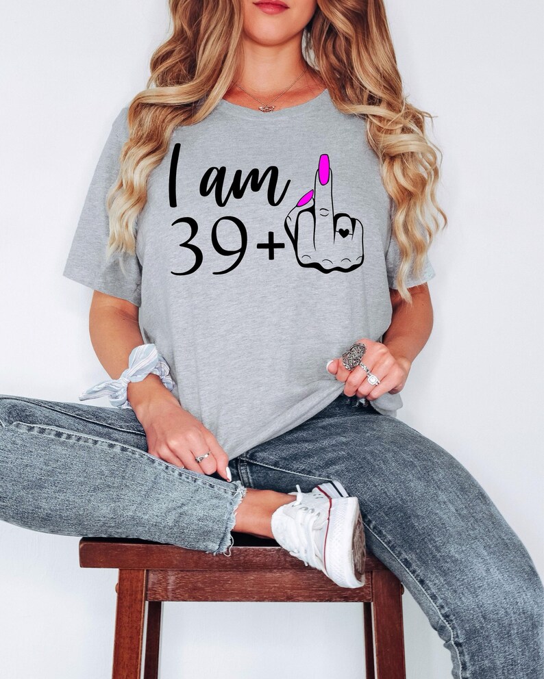 I Am 39 Middle Finger Shirt: Women's Birthday Party T-shirt - Etsy