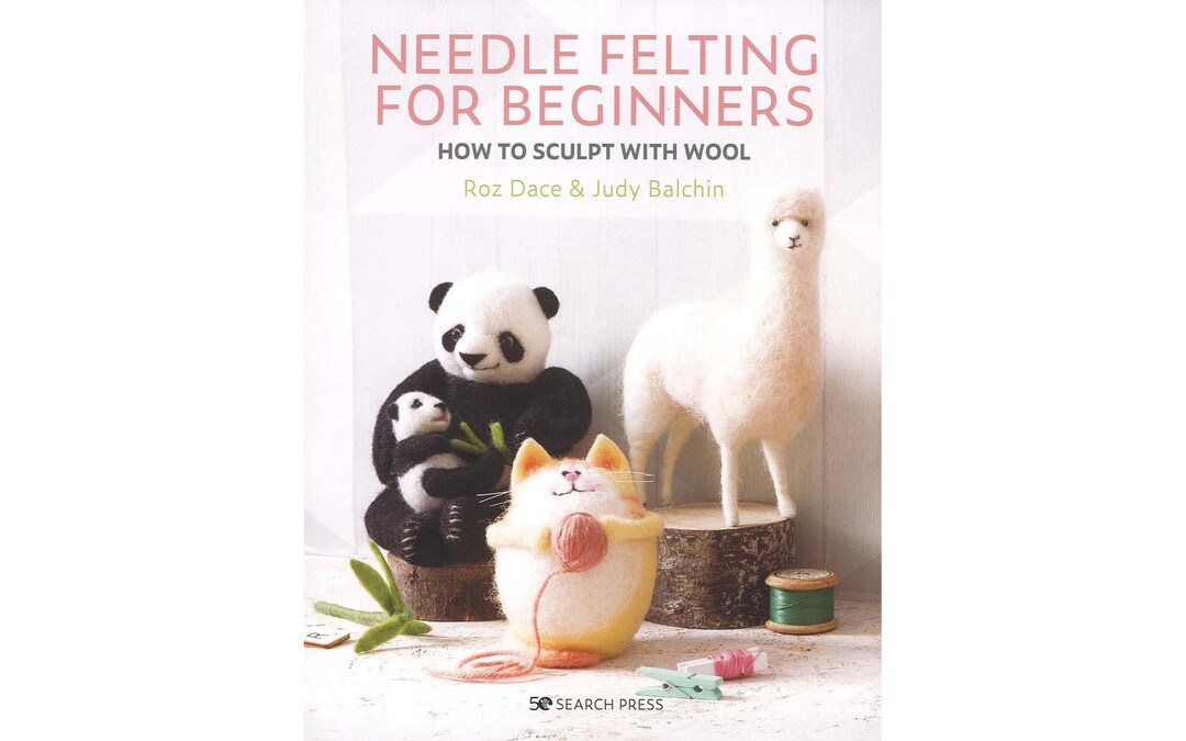 Needle Felting Book for Beginners, Learn to Needle Felt, Needle Felting ...