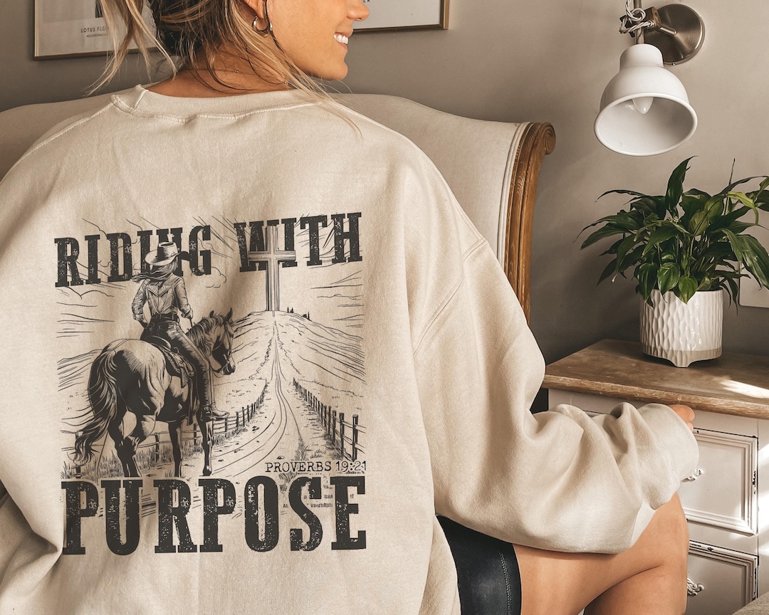Riding With Purpose Sweatshirt, Christian Shirts, Western Graphic Tee ...