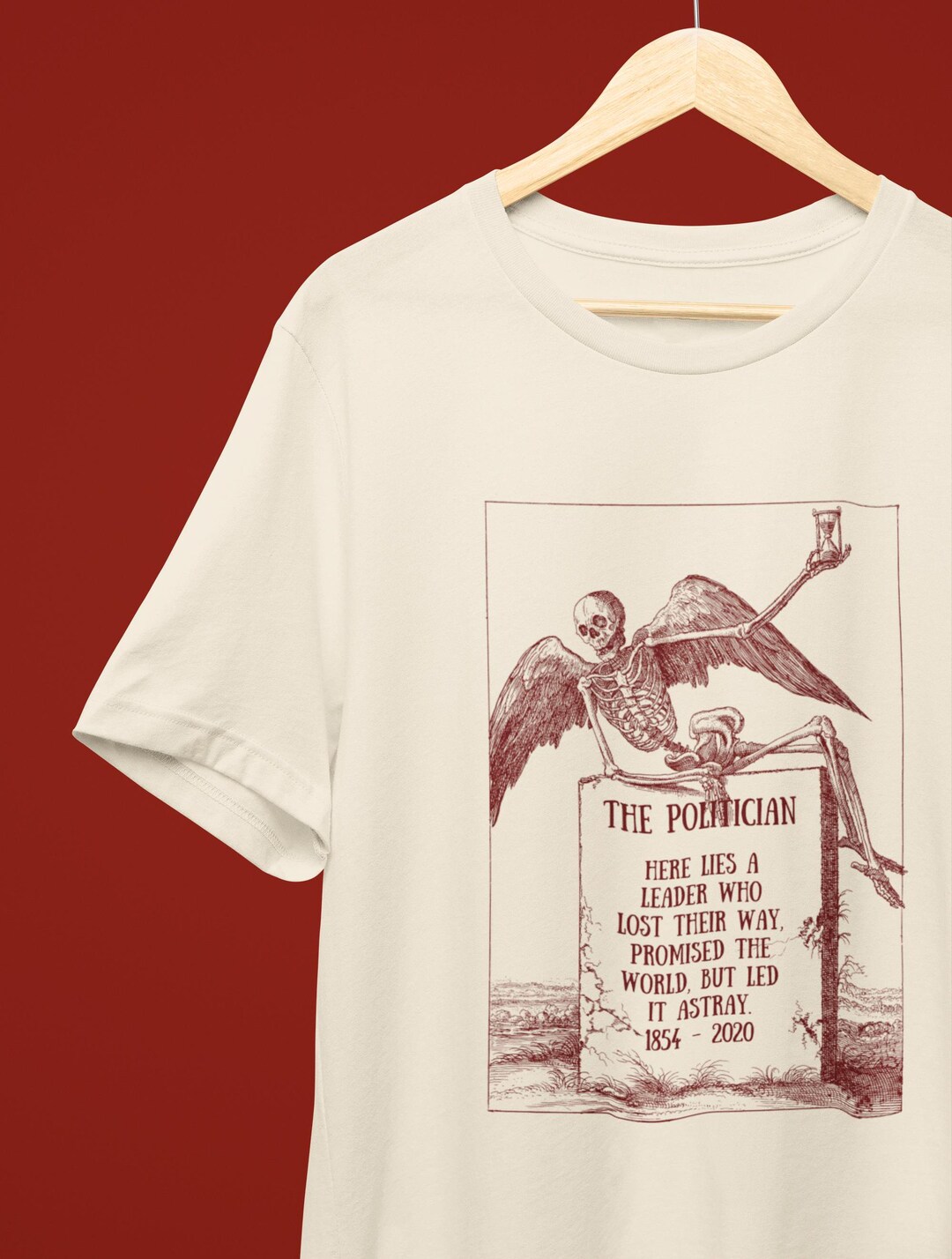 Skeleton Tee, Politician Tombstone With Epitaph, Death, Edgy Tee ...