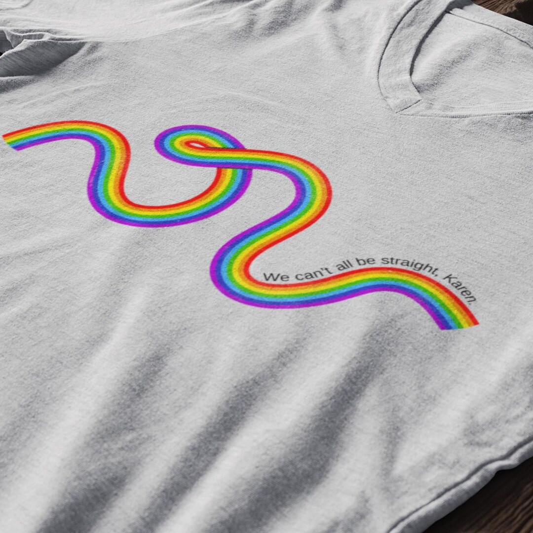 Twisty Rainbow for Pride Month, "we Can't All Be Straight, Karen ...