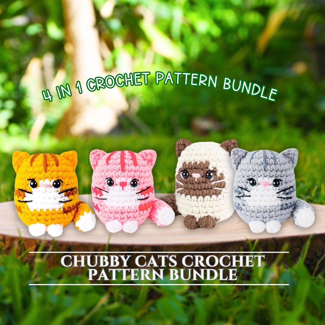 4 in 1 Chubby Cats Crochet Pattern Bundle Crochet Kitten Cute Cat ...