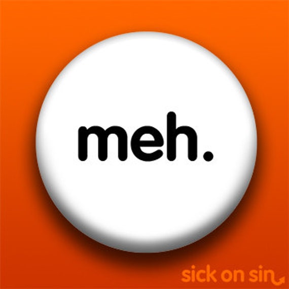 Meh Pin Button Magnet Bottle Opener Pocket Mirror Keychain | Etsy