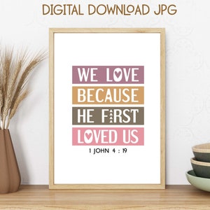 Bible Verse Wall Art. We Love Because He First Loved Us. 1 John 4:19 ...