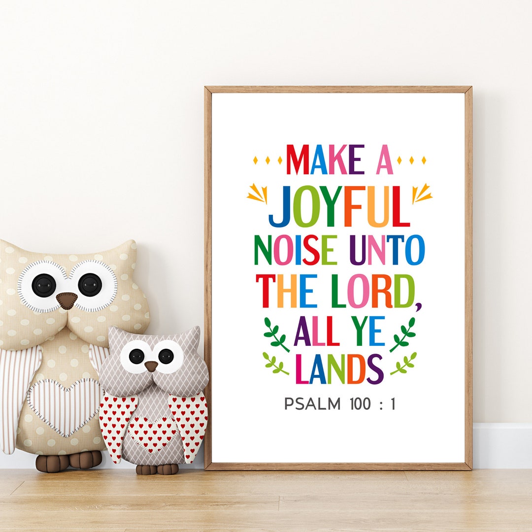 Bible Quote Poster Printable - Make a Joyful Noise Unto the Lord, Psalm ...