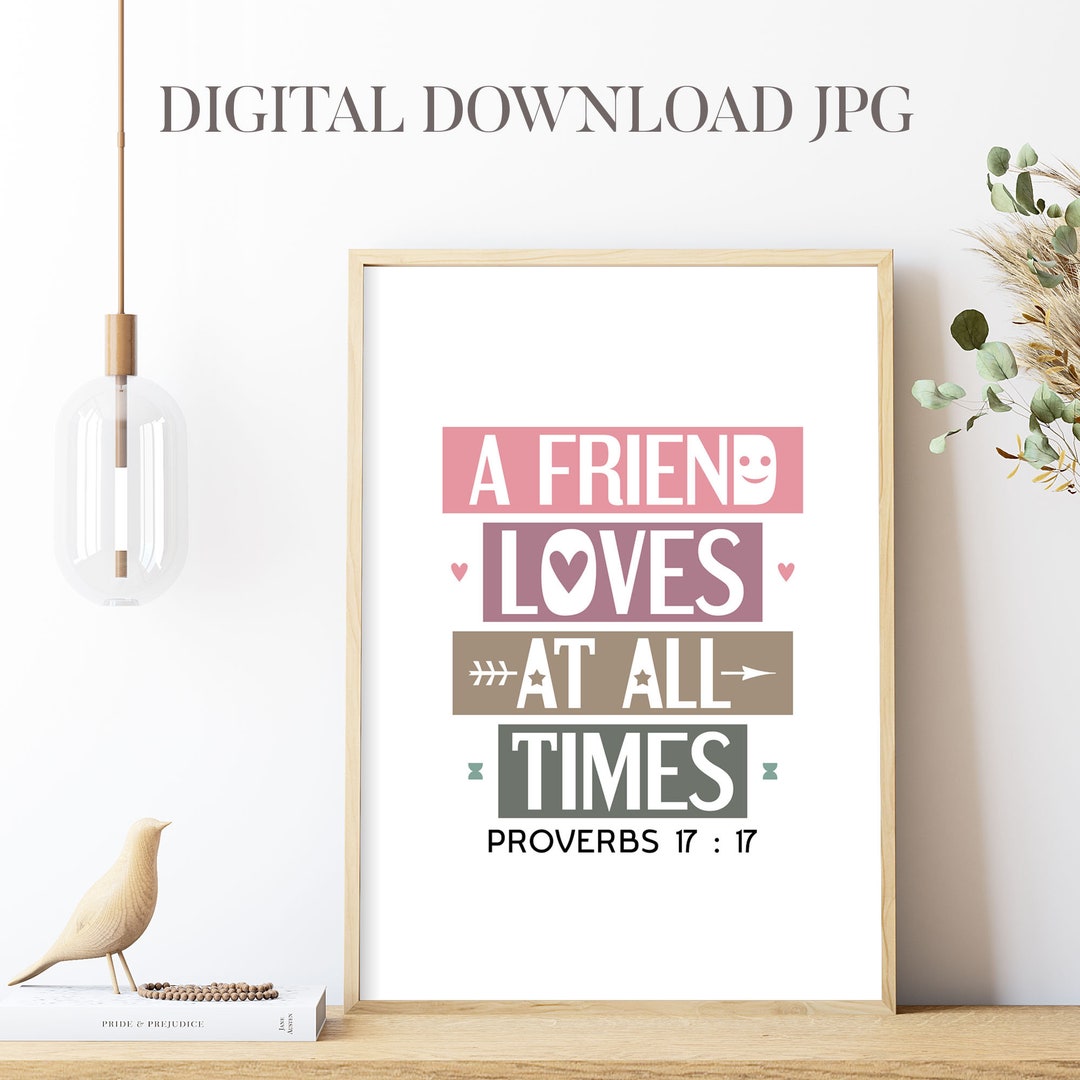 Bible Verse Wall Art. Printable Poster, Boho Design. A Friend Loves at ...