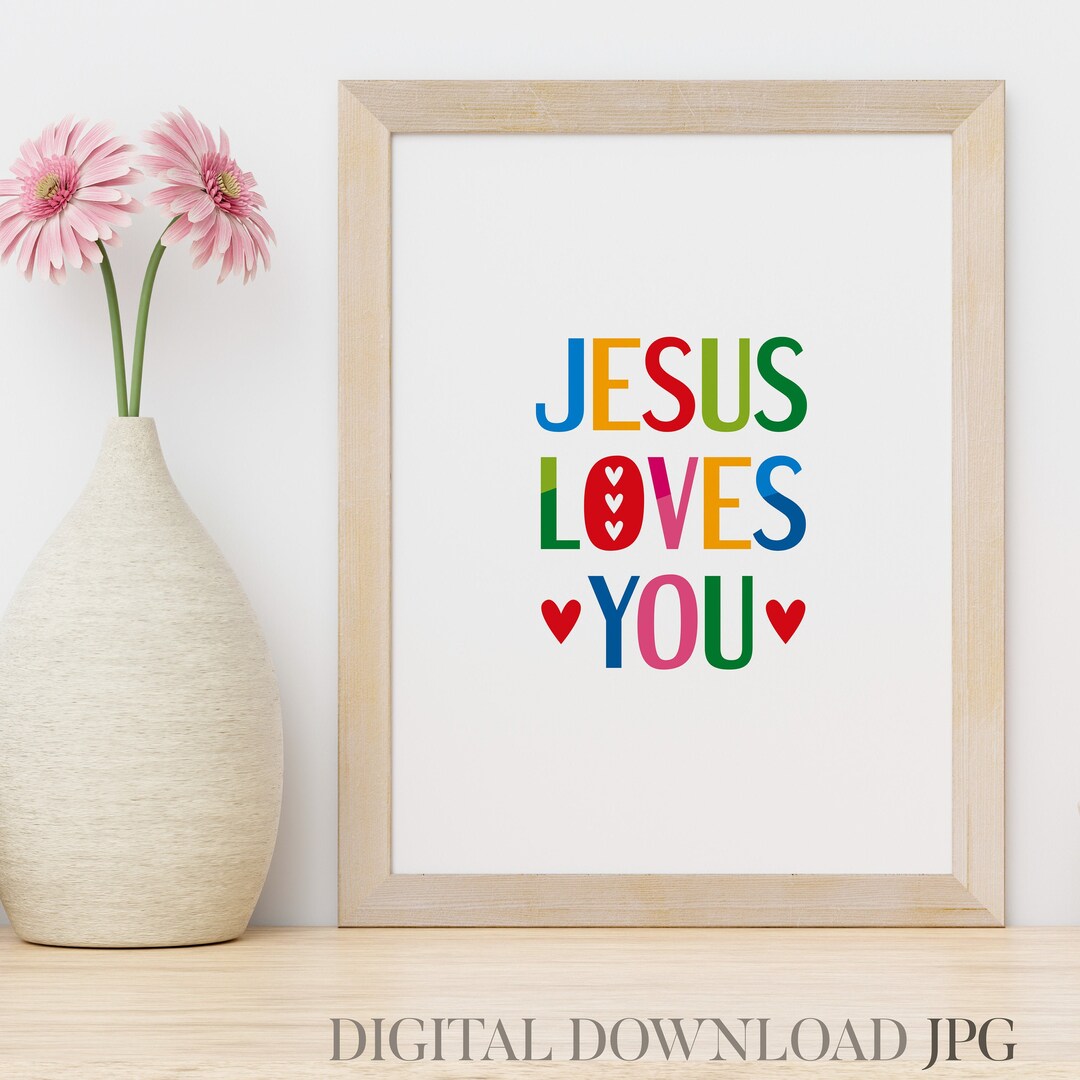 Jesus Loves You. Religious Christians Poster Printable. Wall Art for ...