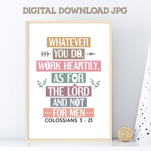Bible Scripture Poster. Whatever You Do, Work Heartily, as for the Lord ...
