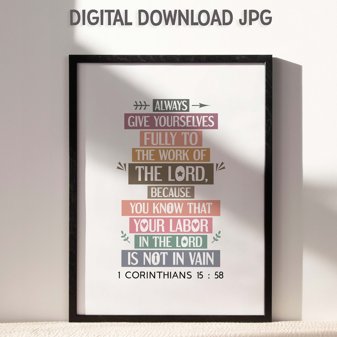 Printable Bible Verse Poster. Boho Design. Always Give Yourselves Fully ...