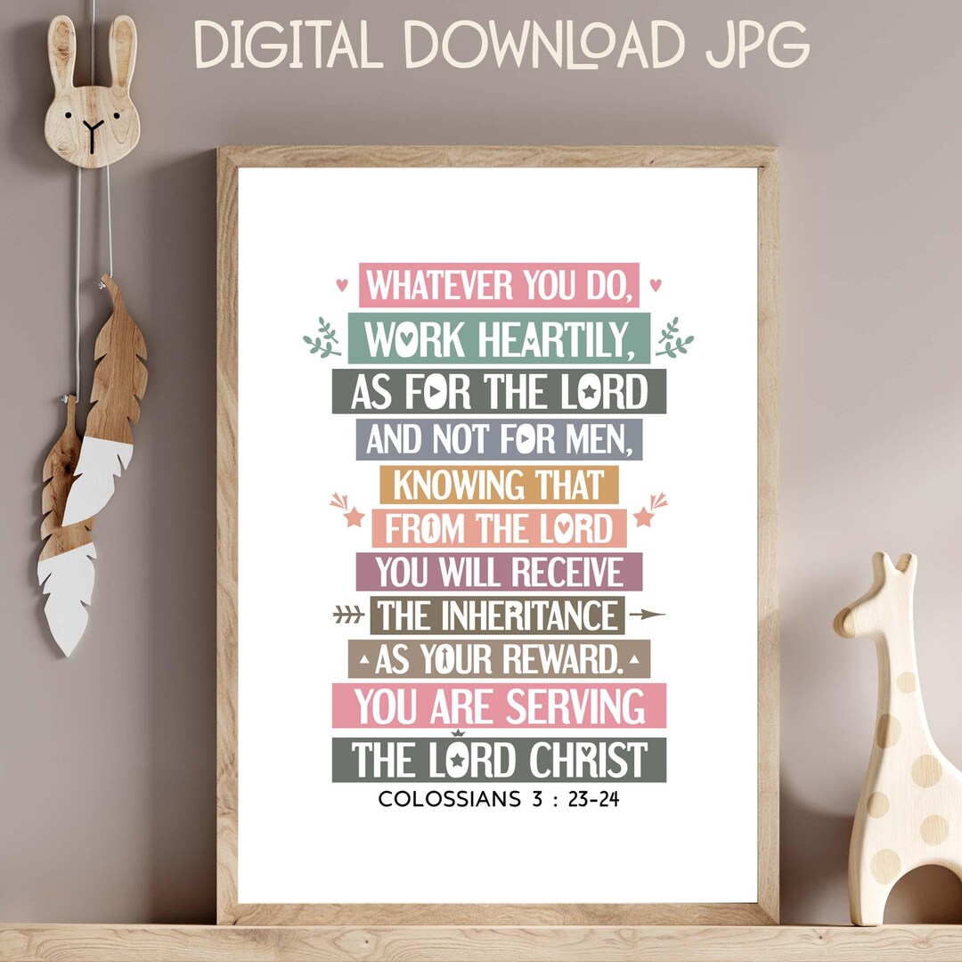 Whatever You Do, Work Heartily. Colossians 3:23-24. Bible Verse ...
