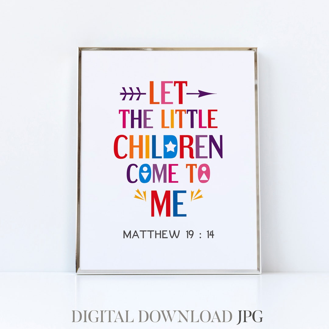 Let the Little Children Come to Me. Matthew 19:14. Sunday School Poster ...
