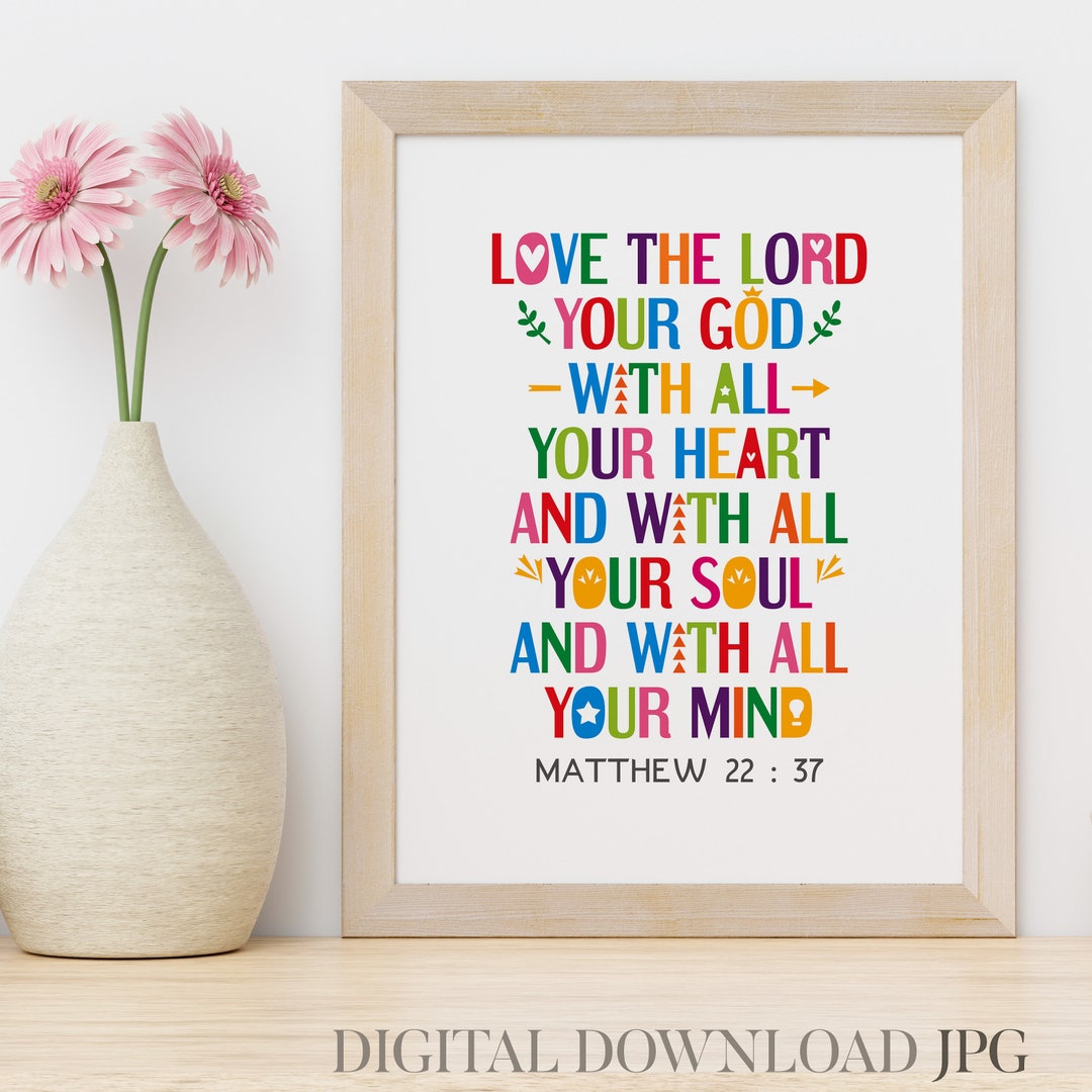 Love the Lord Your God With All Your Heart and With All Your Soul and ...