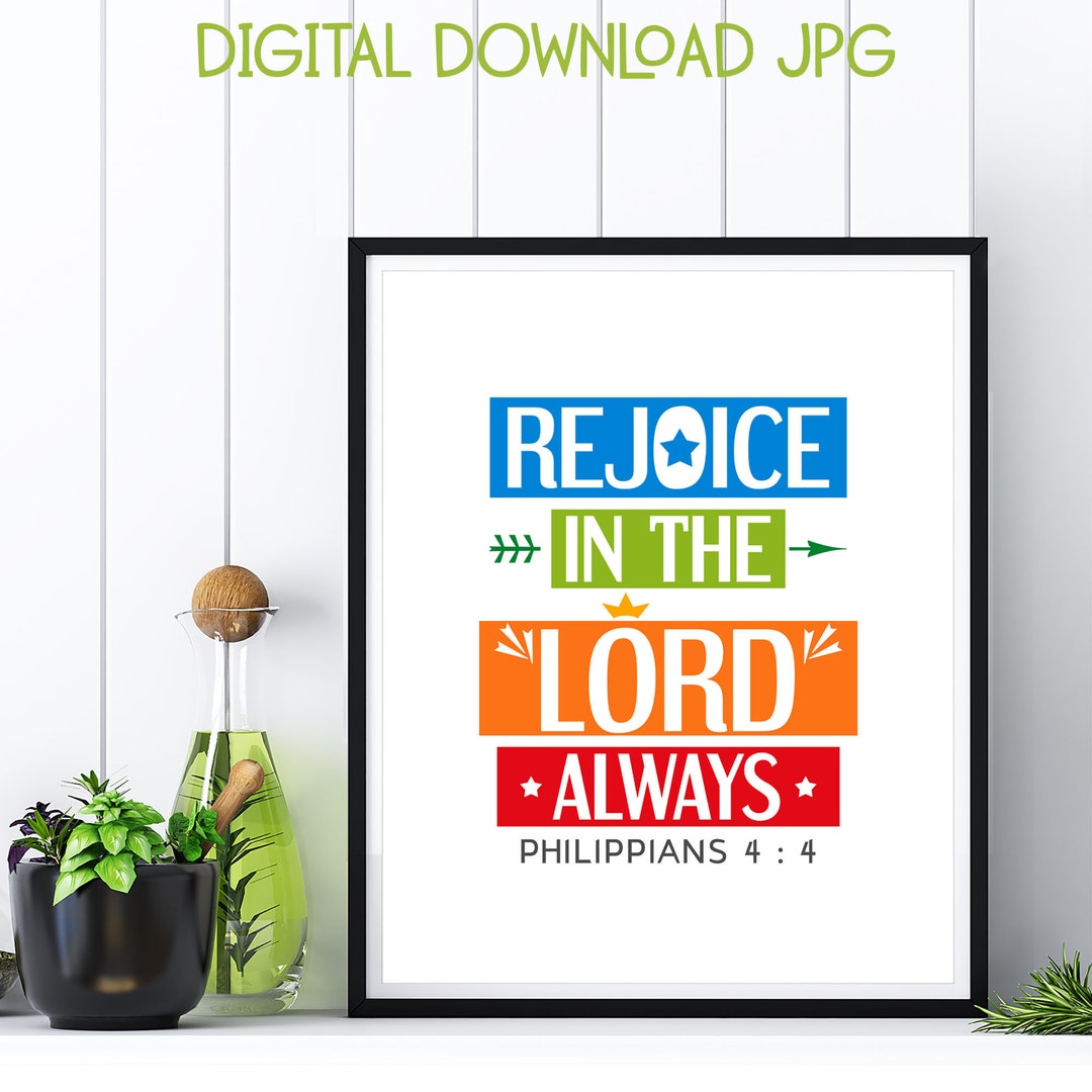 Rejoice in the Lord Always. Philippians 4:4. Bible Verse Wall Art ...