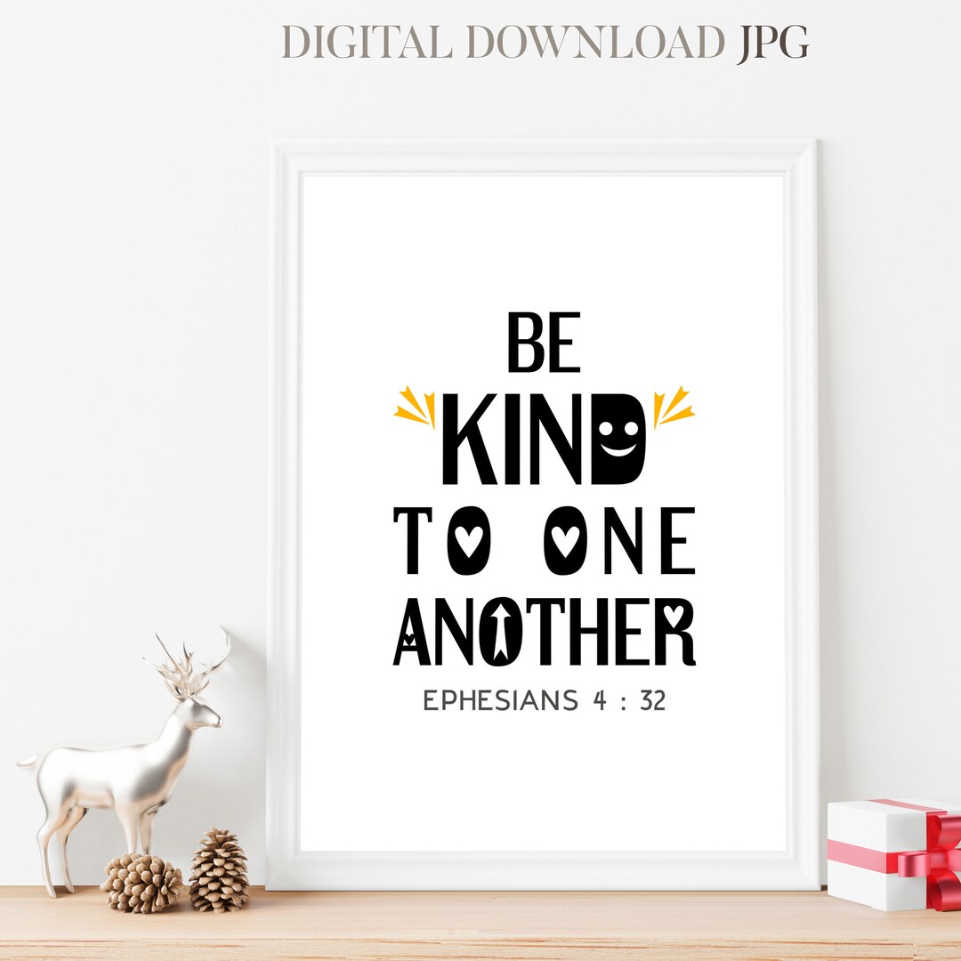 Be Kind to One Another. Ephesians 4:32. Minimalist Printable - Etsy