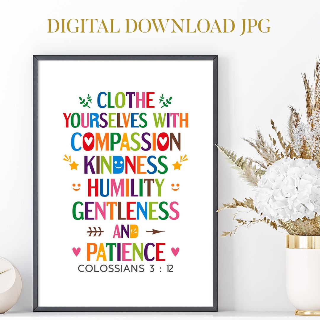 Bible Verse Poster Printable - Clothe Yourself With Compassion, Kindness, Colossians 3:12 ...