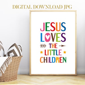 Jesus Loves the Little Children. Printable Bible Verse Poster. Wall Art ...