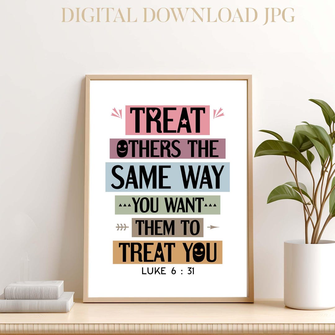 Luke 6:31. Treat Others the Same Way You Want. Boho Bible Verse Poster ...