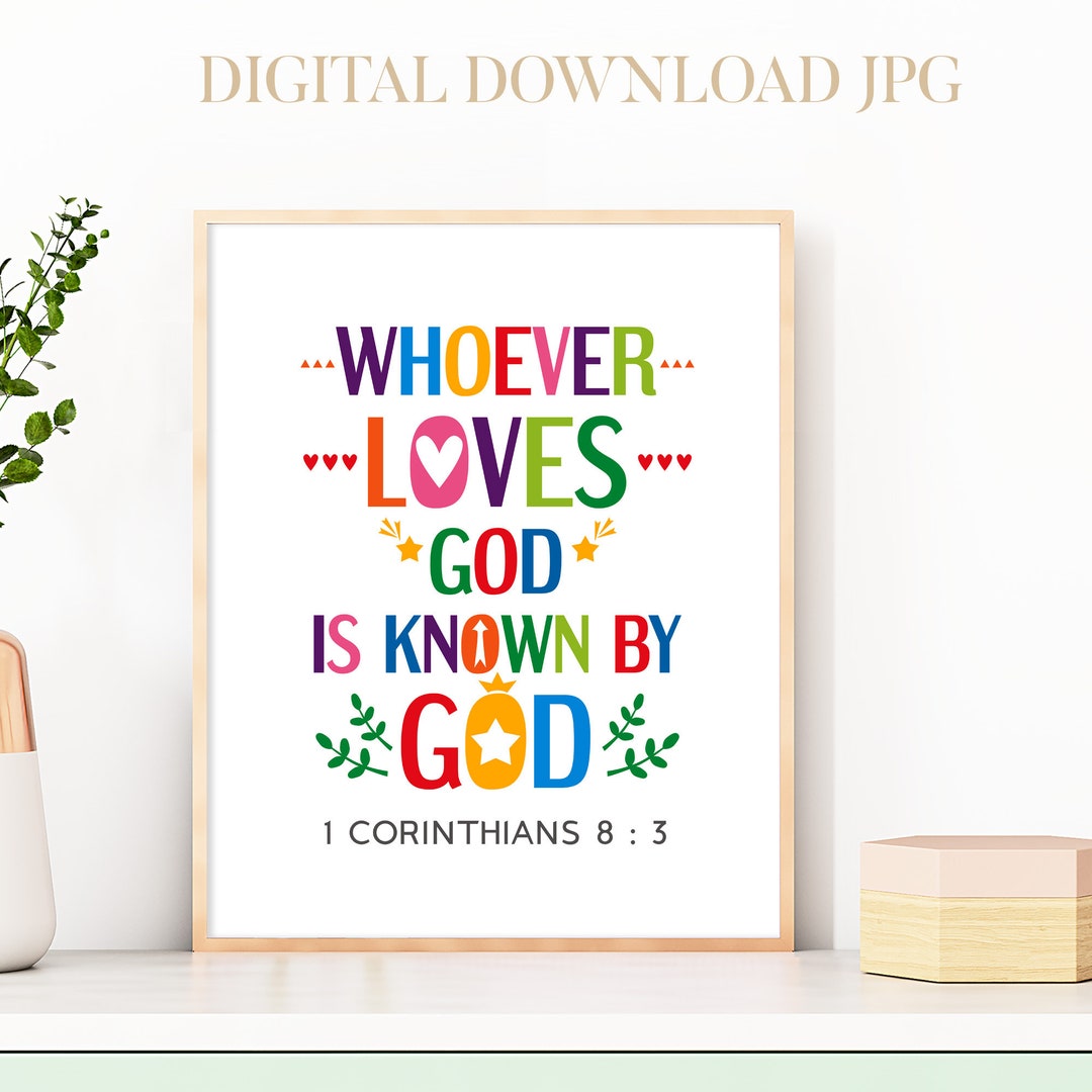 Bible Verse Wall Art. Whoever Loves God is Known, 1 Corinthians 8:3 ...