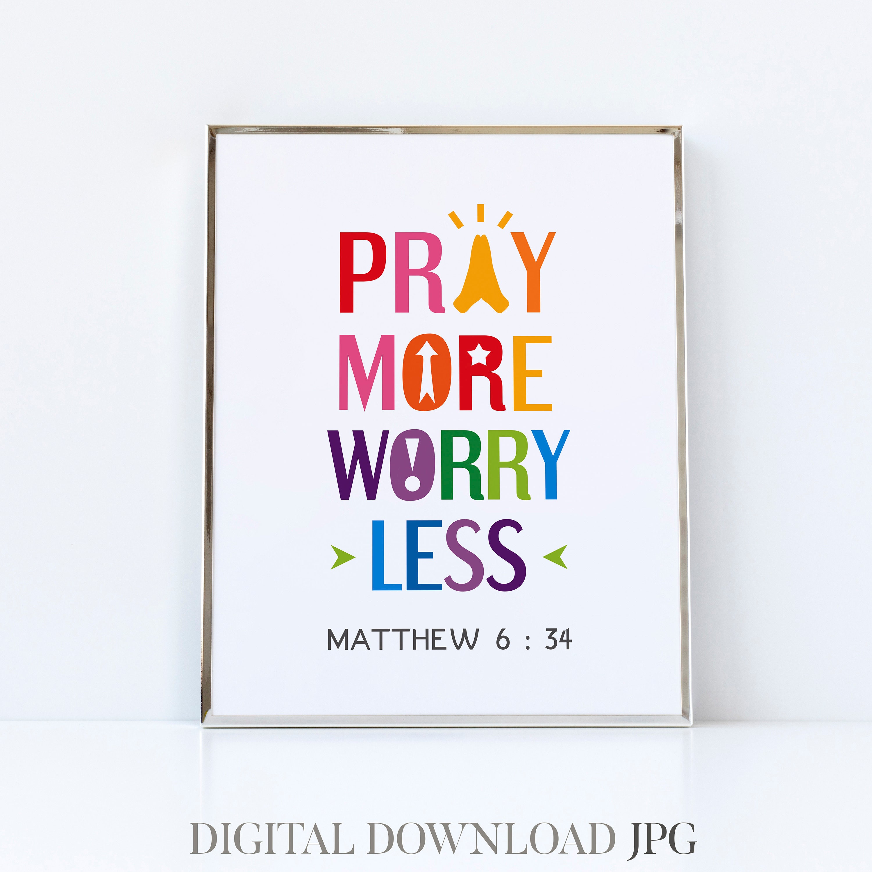 Pray more worry less. Matthew 6:34. Printable bible verse | Etsy