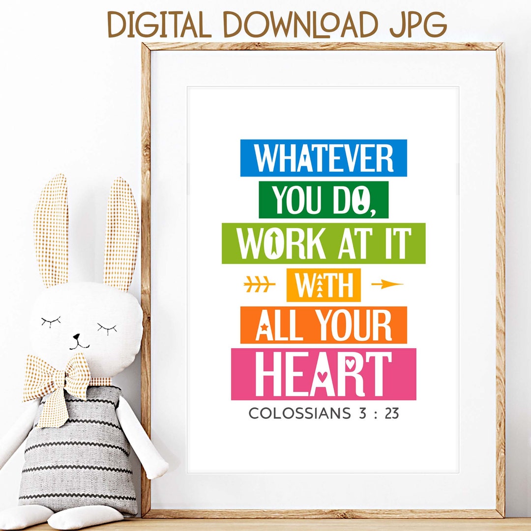 Bible Verse Poster. Whatever You Do, Work at It With All Your Heart ...