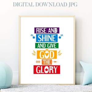 Bible Verse Wall Art. Rise and Shine and Give God the Glory. Printable ...