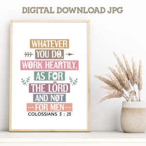 Bible Scripture Poster. Whatever You Do, Work Heartily, as for the Lord ...