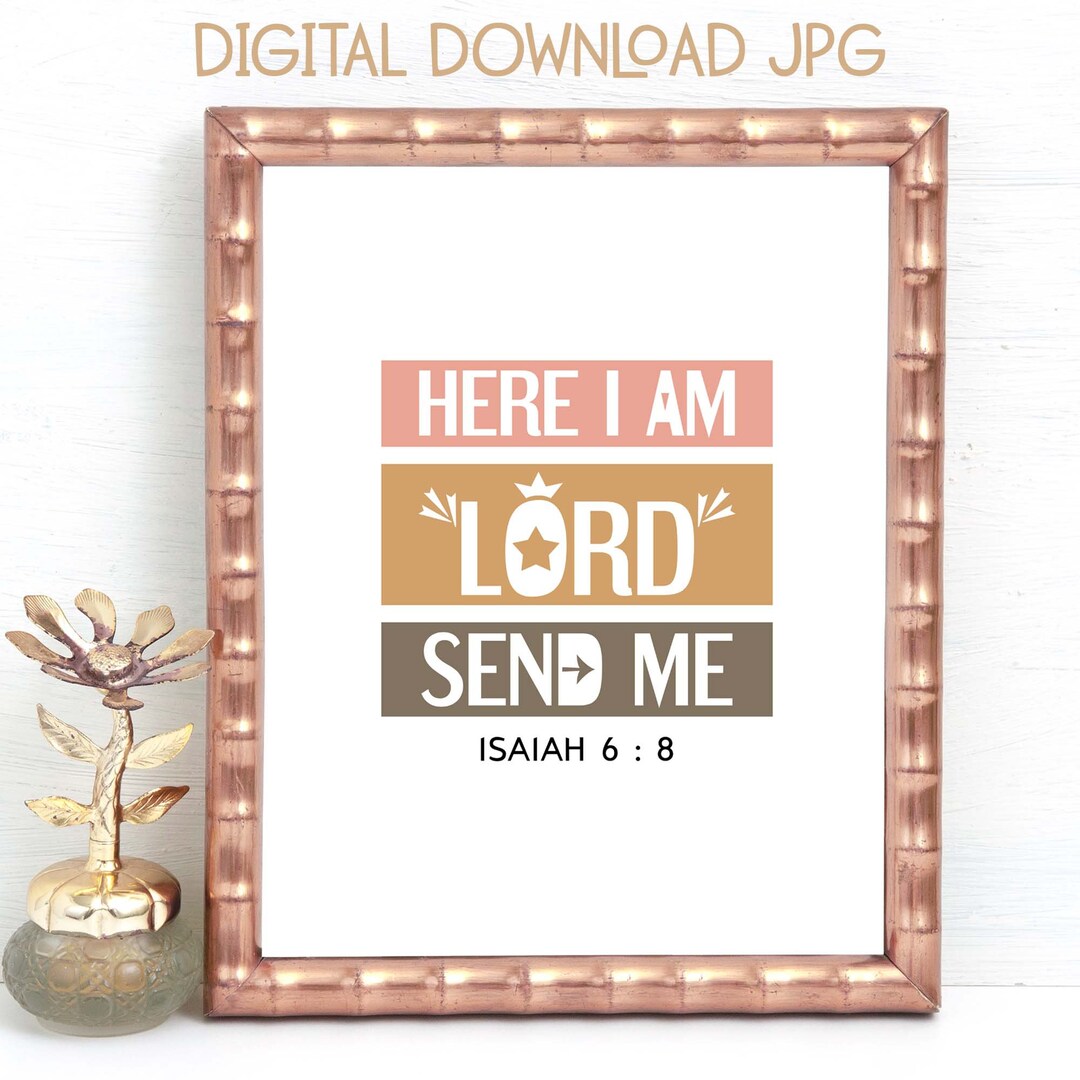 Here I Am Lord, Send Me, Isaiah 6:8. Bible Verse, Scripture Wall Art ...