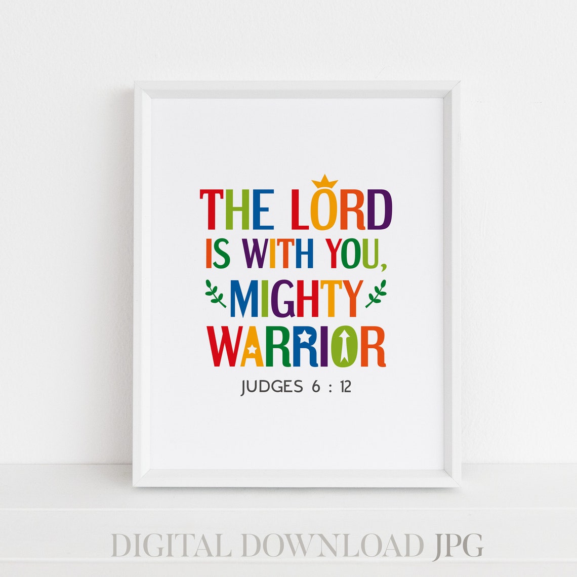 The Lord is with you mighty warrior. Judges 6:12. Printable | Etsy