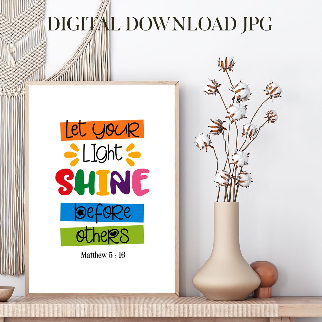 Bible Verse Poster. Let Your Light Shine Before Others. Matthew 5:16 ...