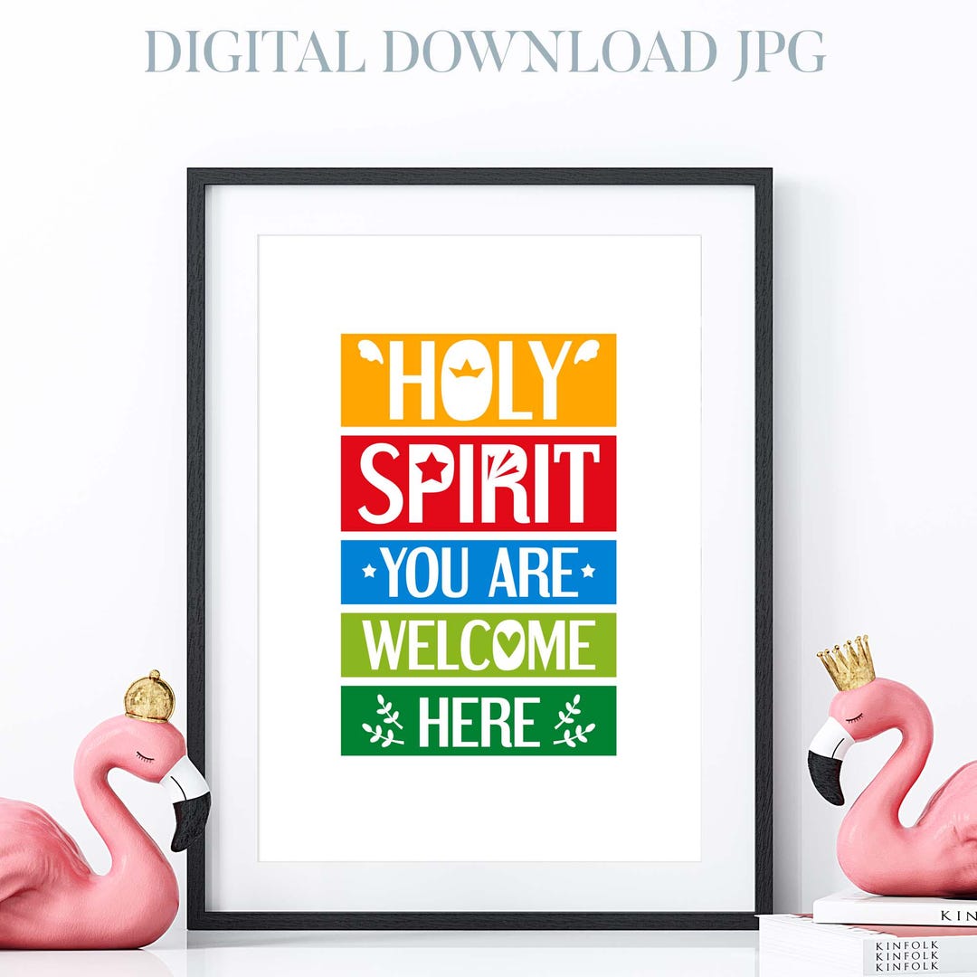 Holy Spirit You Are Welcome Here. Printable Bible Verse Wall Art for ...