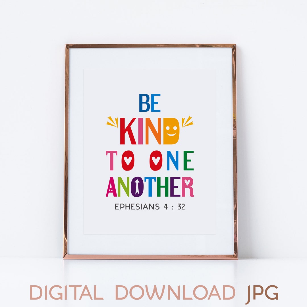 Bible Verse Wall Art. Be Kind to One Another. Ephesians 4:32. Christian ...