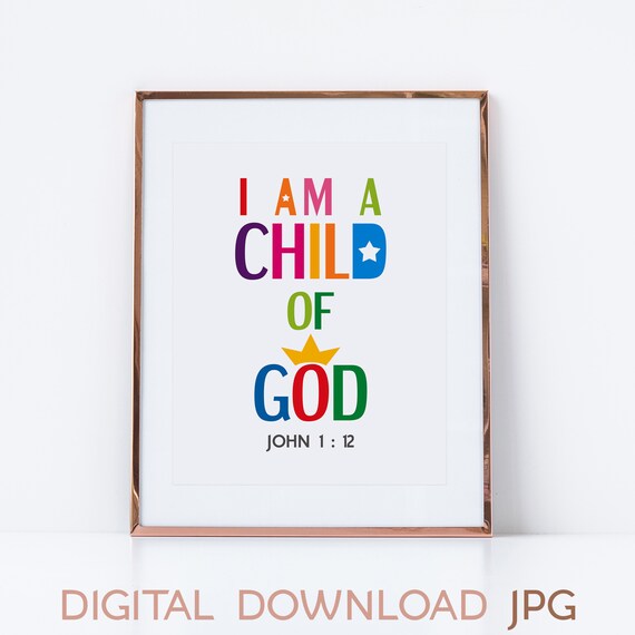 Printable Wall Art. I Am a Child of God John 1:12. Bible | Etsy