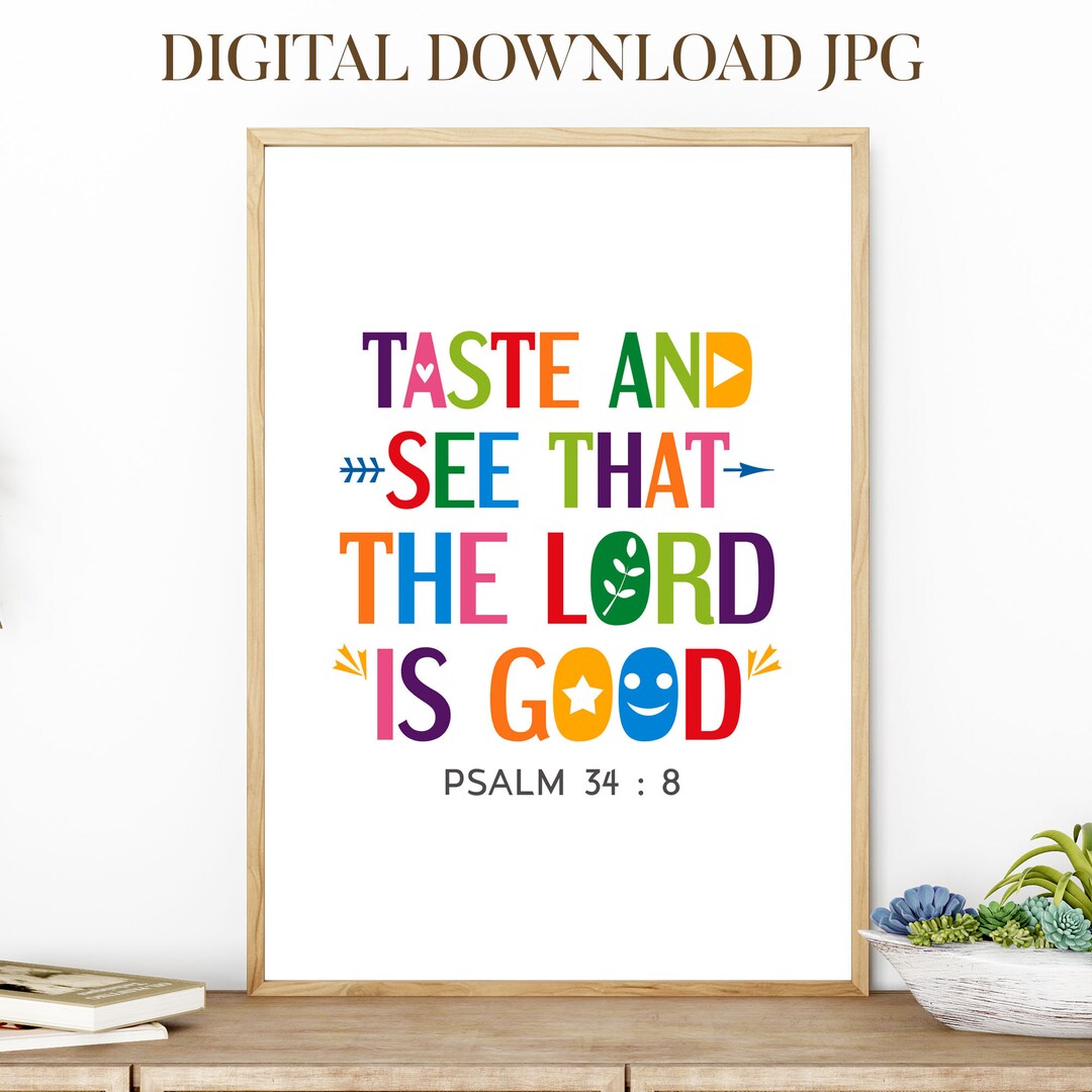 Bible Verse Wall Art. Printable Scripture Poster. Taste and See That ...