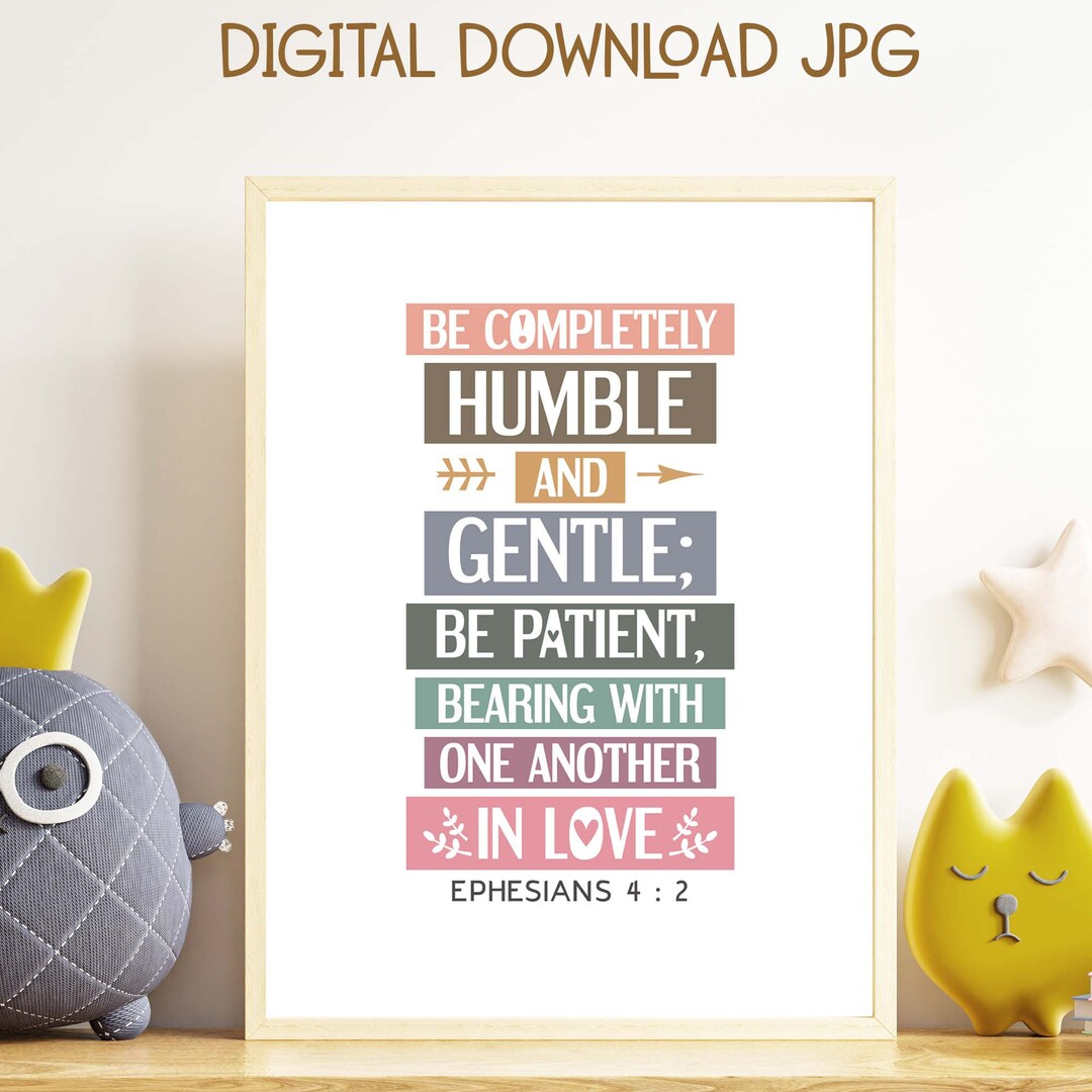 Bible Scripture Wall Art. Be Completely Humble and Gentle, Be Patient ...