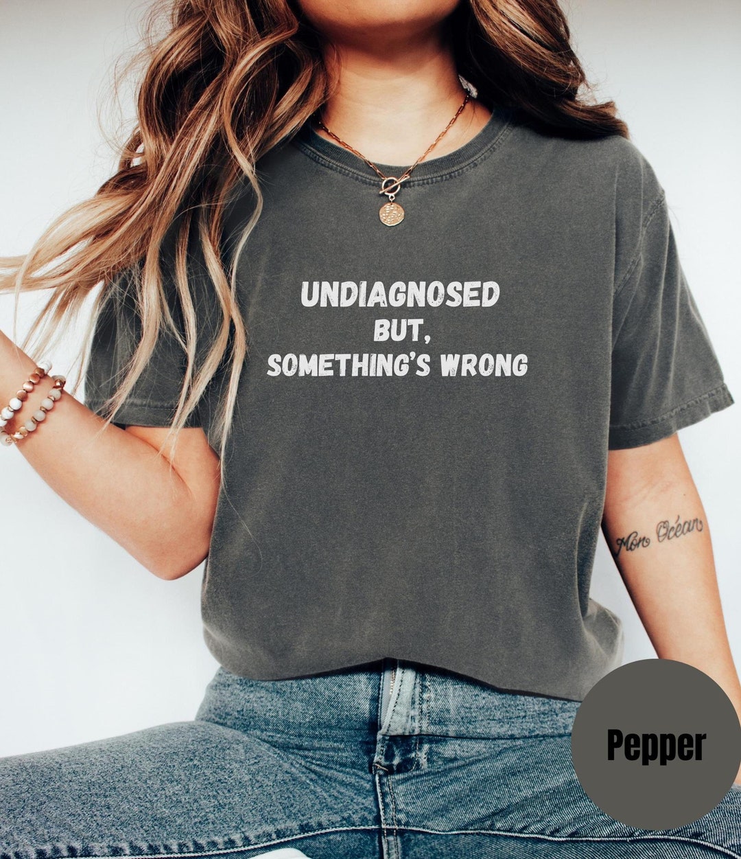 Undiagnosed but Something's Wrong Comfort Colors Shirt, Undiagnosed but I'm Pretty Sure, Funny ...