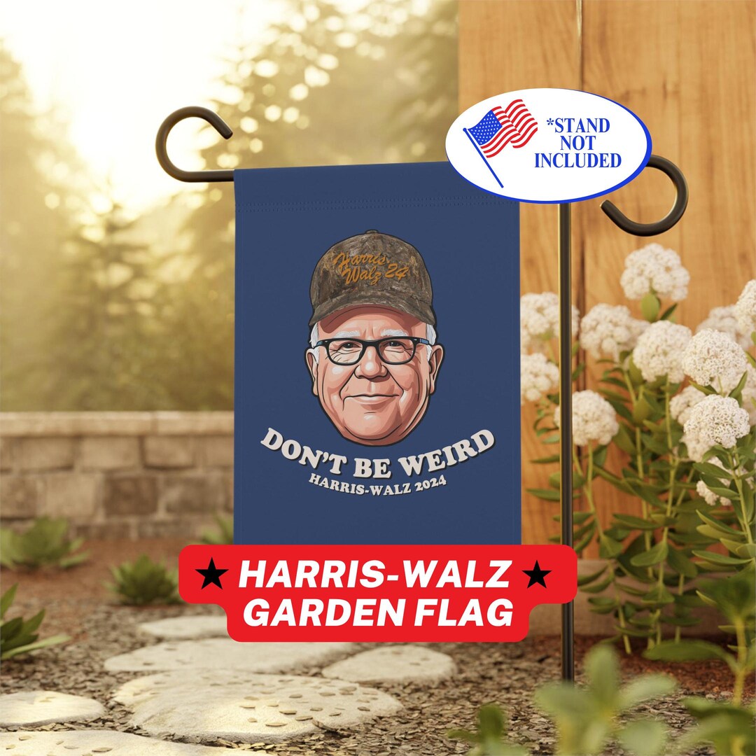 Garden Flag Tim Walz Harris Camo Hat Don't Be Weird Midwest Flag ...