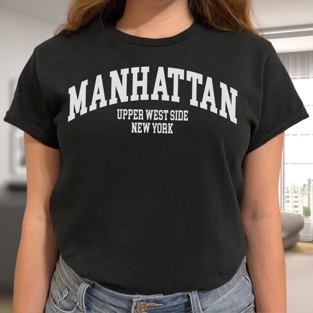 Manhattan Upper West Side | NYC Gift, New York Shirt, NYC Shirt, Big ...