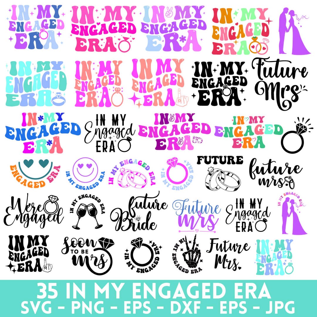 In My Engaged Era Svg Png, Bride to Be Svg,engagement Svg, Trendy Bride ...
