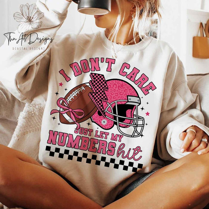 I Don’t Care Just Let My Numbers Hit Png, Retro Football PNG, Trendy ...