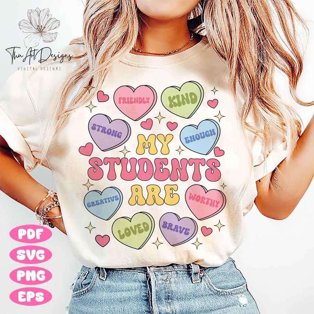 My Students Are Valentine SVG, PNG, Heart Candy, Positive Affirmations ...