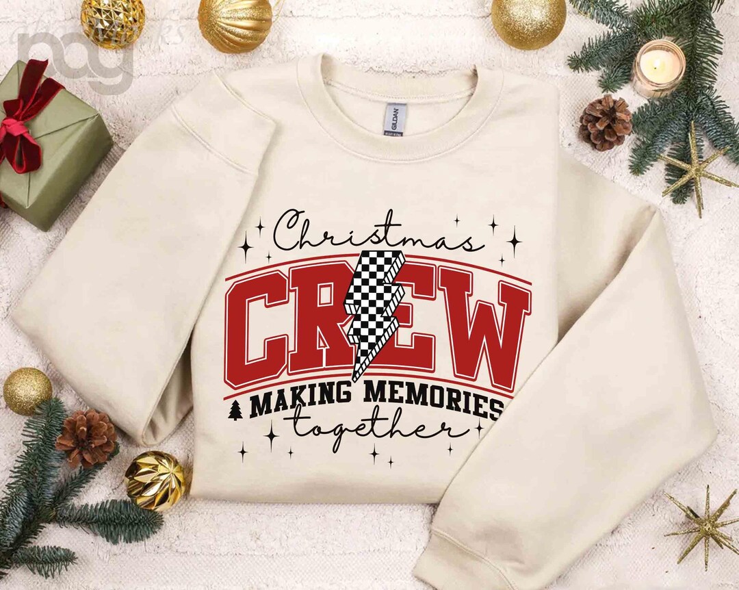 Christmas Crew Making Memories Together Sweater, Family Christmas Png ...