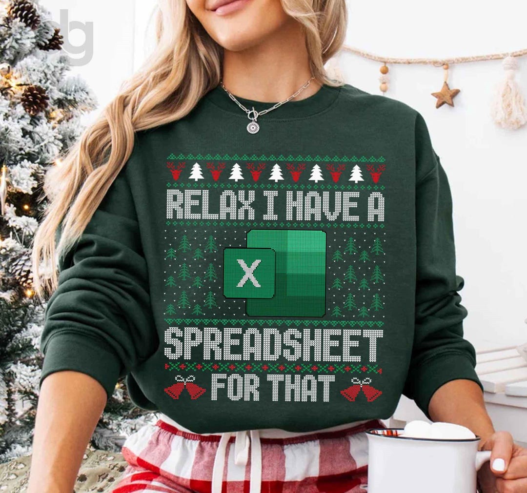 I Have A Spreadsheet for That Christmas Ugly Sweater Excel T-shirt ...