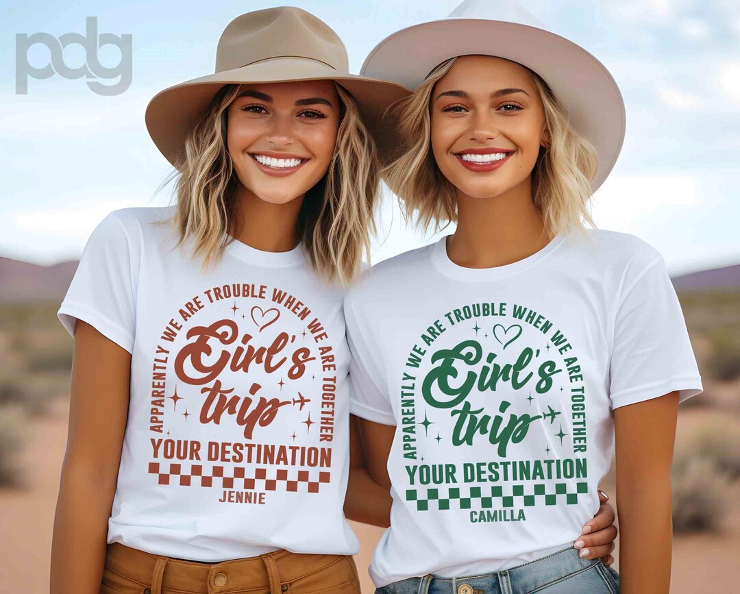 Personalized Destination Girls Trip 2025 Shirt, Girls Weekend Shirt ...