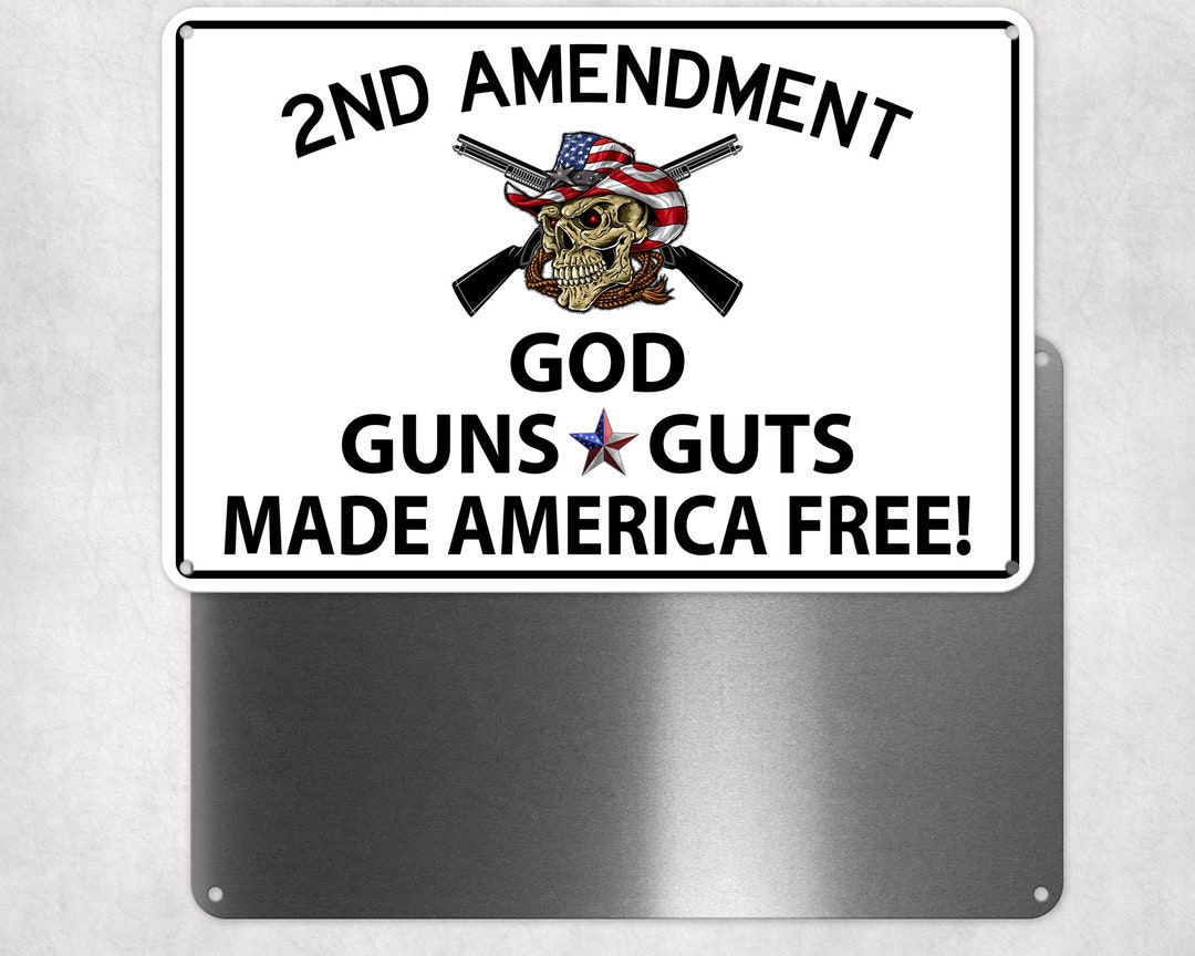 2nd Amendment God Gun Guts Aluminum Sign, Gun Supporter Gate Sign, Man ...