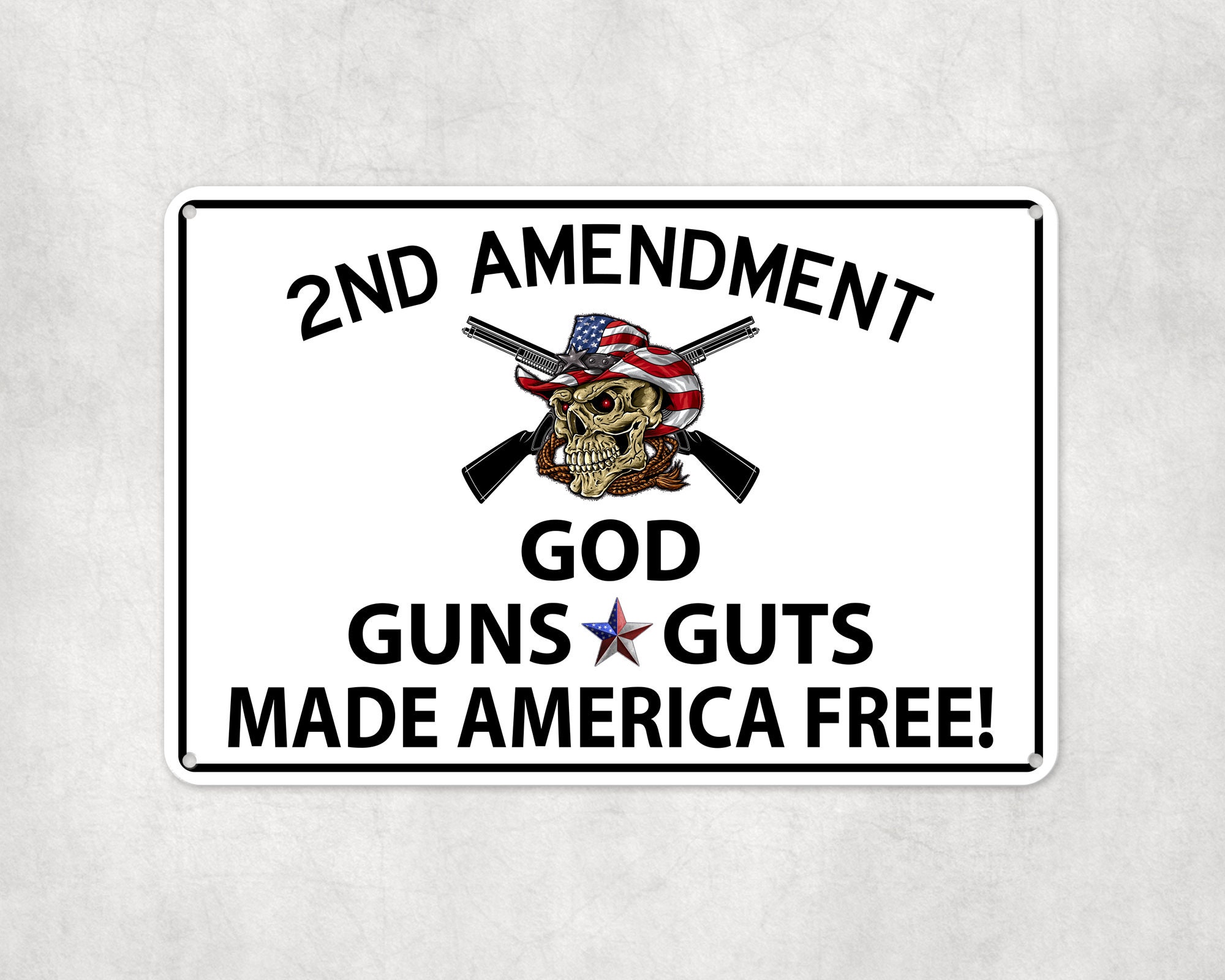 2nd Amendment God Gun Guts Aluminum Sign, Gun Supporter Gate Sign, Man ...