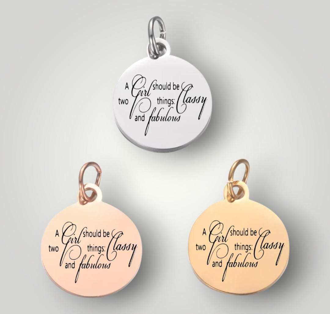 A Girl Should Be Classy and Fabulous - Classy Charm - Gold Filled ...