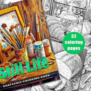 32 Still Life Coloring Pages - Grayscale Adult Coloring Book ...