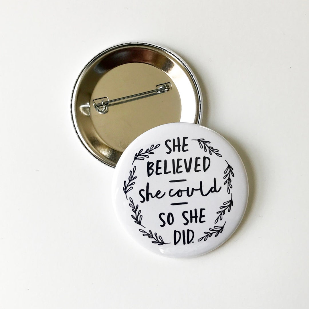 SALE She Believed so She Did Pinback Button Badge - Etsy