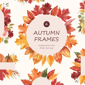 Autumn Frames Clip Art Set - Fall Watercolor Frame - Autumn Clipart Png ...