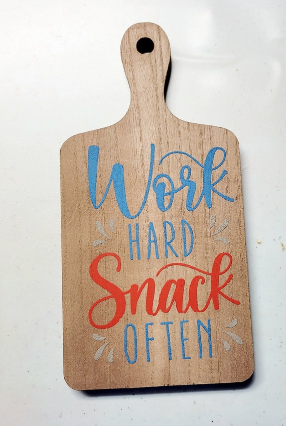 Work Hard Snack Often Cutting Board Decor - Etsy